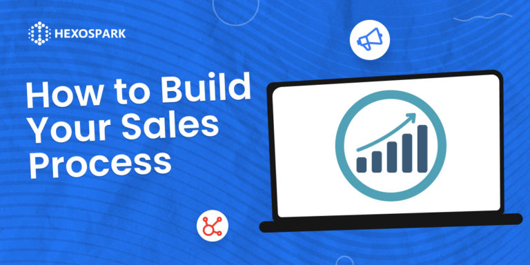 How to Build Your Sales Process + The 7-Stage Sales Cycle