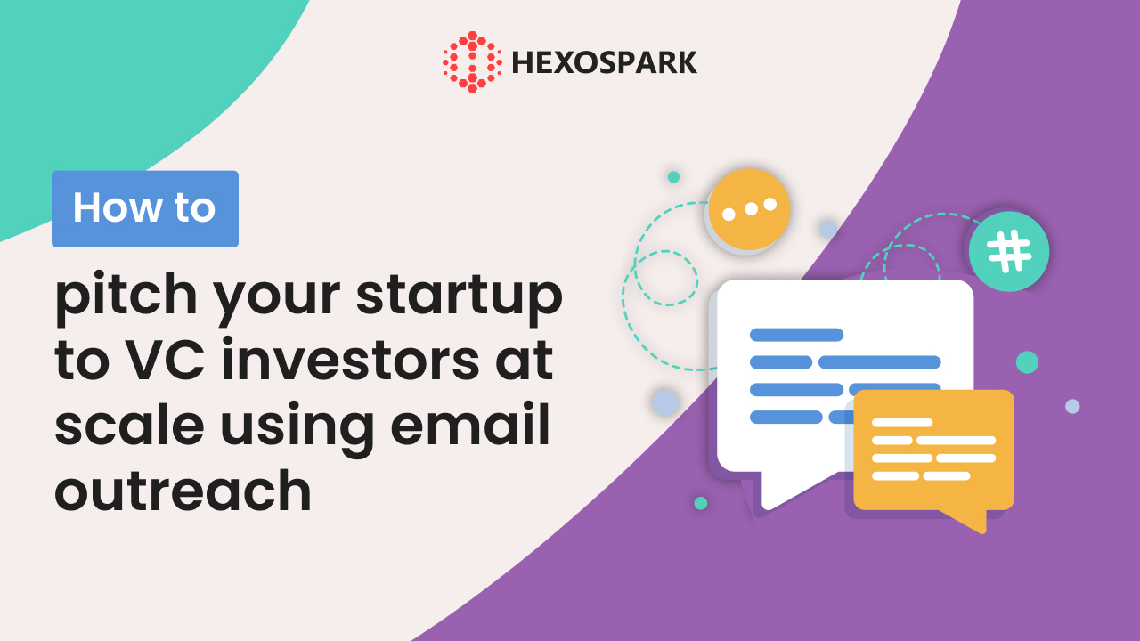 How to pitch your startup to VC investors at scale using email outreach ...