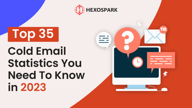 Top 35 Cold Email Statistics You Need To Know in 2023 | Hexospark